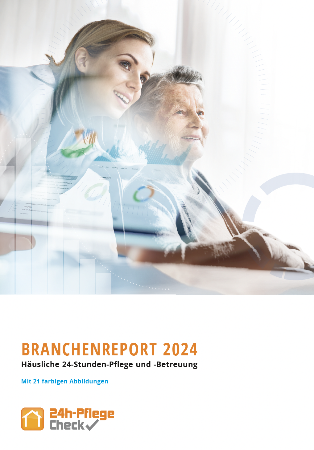 24h-Pflege Branchenreport 2024: Zahlen, Daten, Fakten zum Markt der häuslichen Pflege